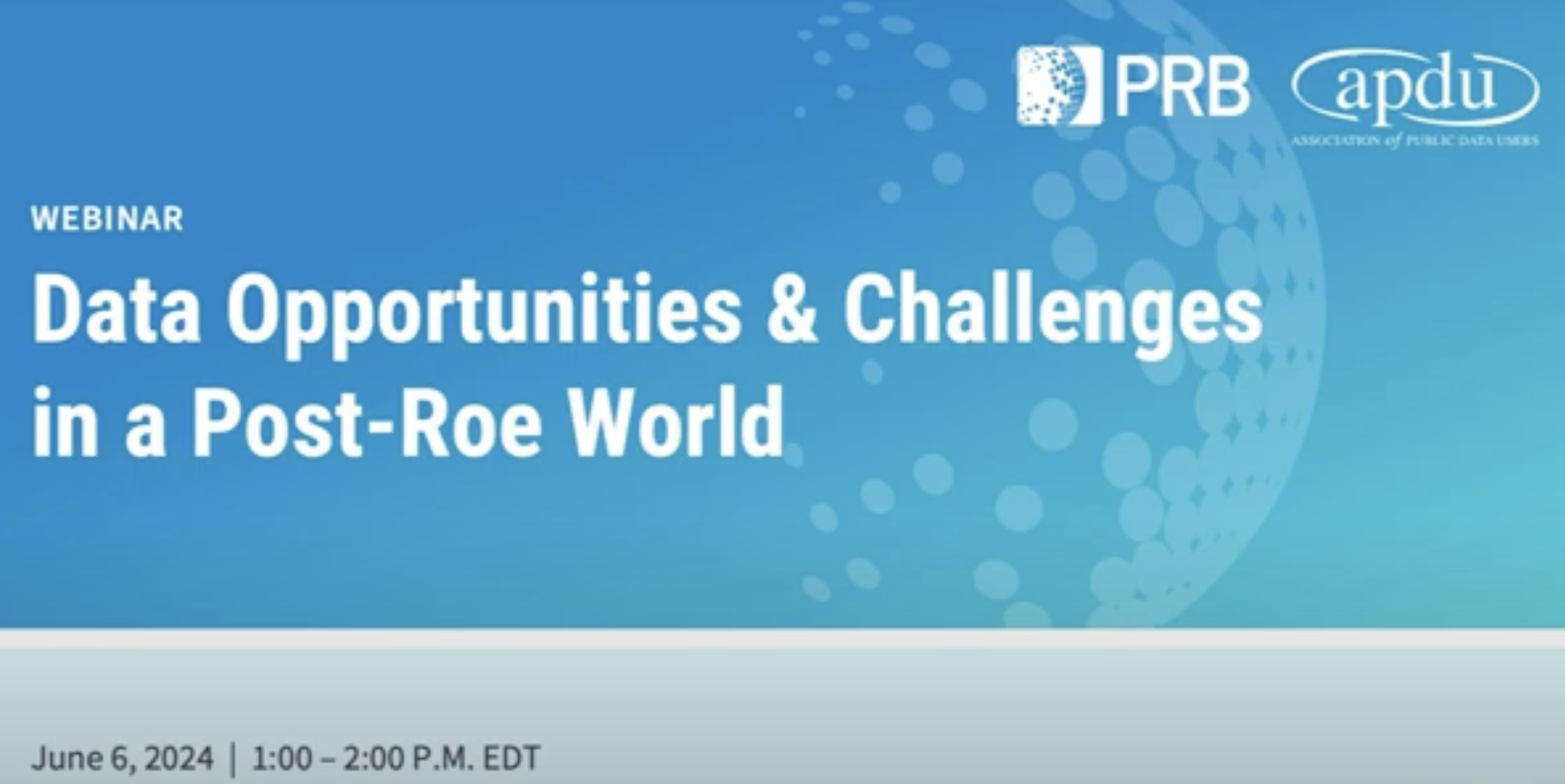Data Opportunities and Challenges in a Post-Roe World | PRB